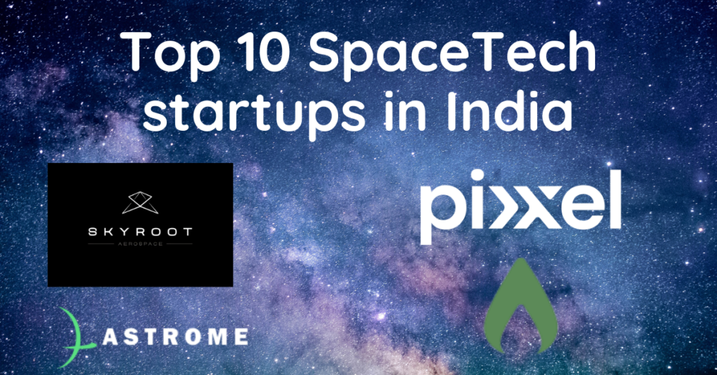 Top 10 Spacetech Startups In India